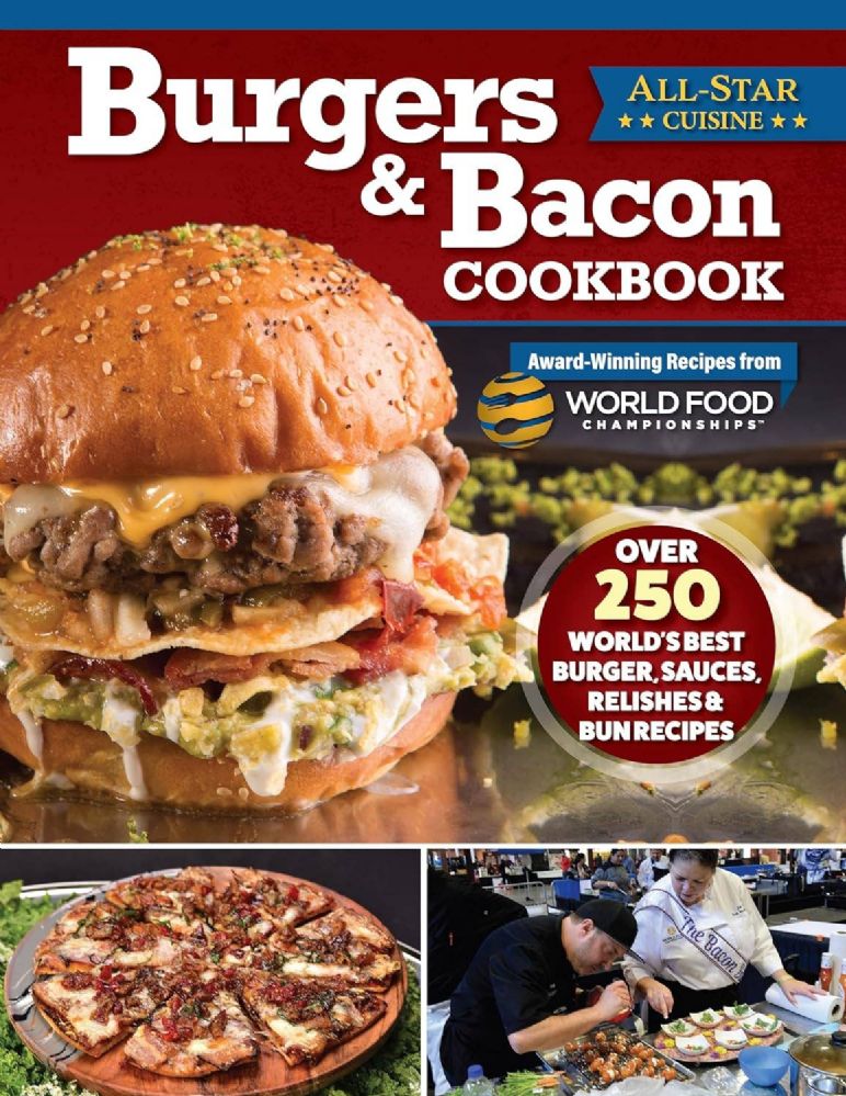 12 Bulk Burgers & Bacon Cookbook - World Food Championships Recipes ...
