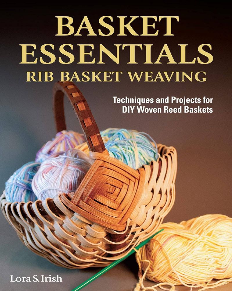 12 Bulk Basket Essentials - Rib Basket WeavinG-Techniques & Projects ...